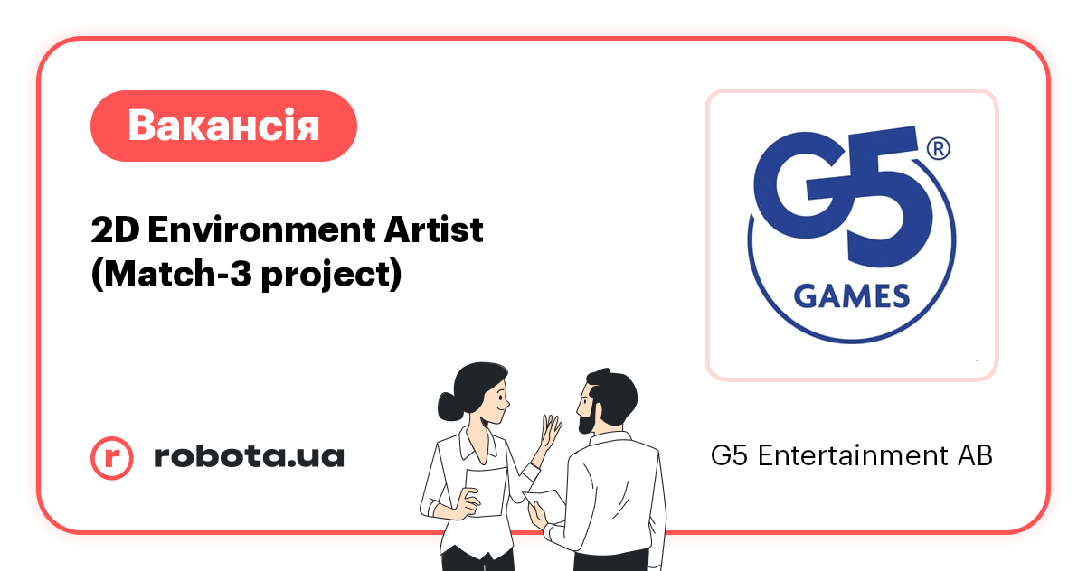 Вакансія: 2D Environment Artist (Match-3 project) в інших країнах - G5 Entertainment AB | robota.ua