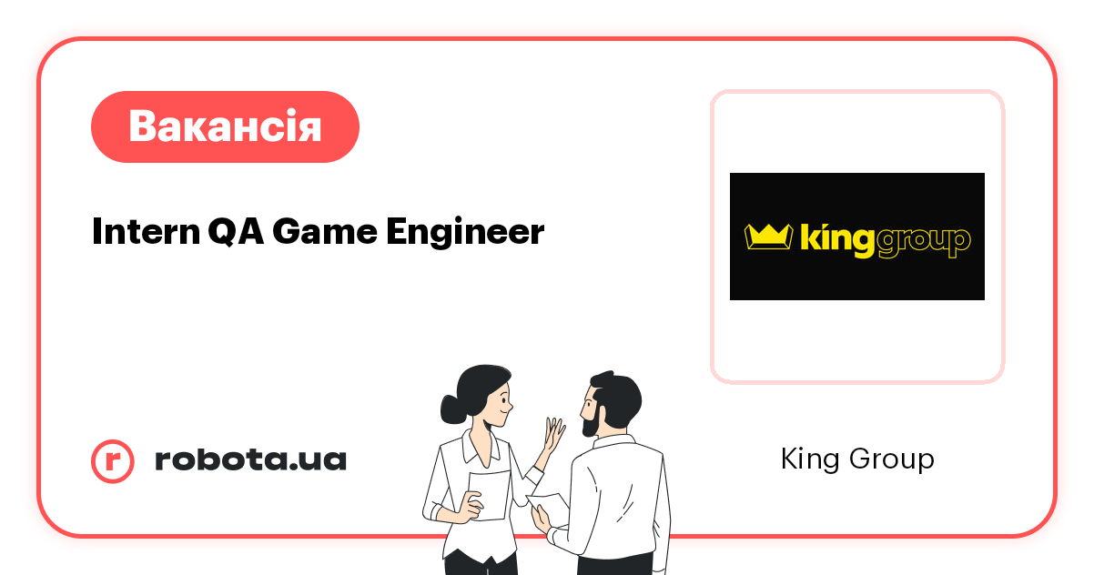 Вакансія: Intern QA Game Engineer в Києві - King Group | robota.ua